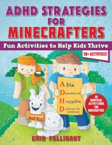 adhd strategies for minecrafters: fun activities to help kids thrive—an unofficial activity book for minecrafters (50+ activities!)