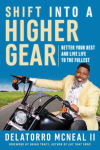 shift into a higher gear: better your best and live life to the fullest