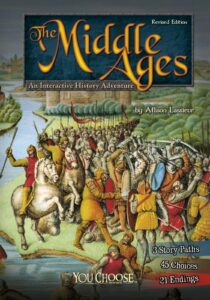 the middle ages: an interactive history adventure (you choose: historical eras) (you choose books)