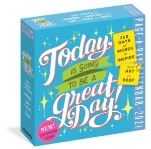 today is going to be a great day! page-a-day calendar 2021