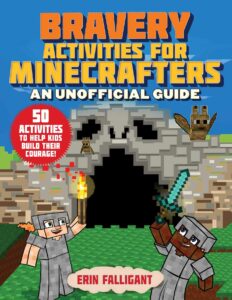 bravery activities for minecrafters: 50 activities to help kids build their courage!