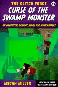 curse of the swamp monster: an unofficial graphic novel for minecrafters (2) (the glitch force)