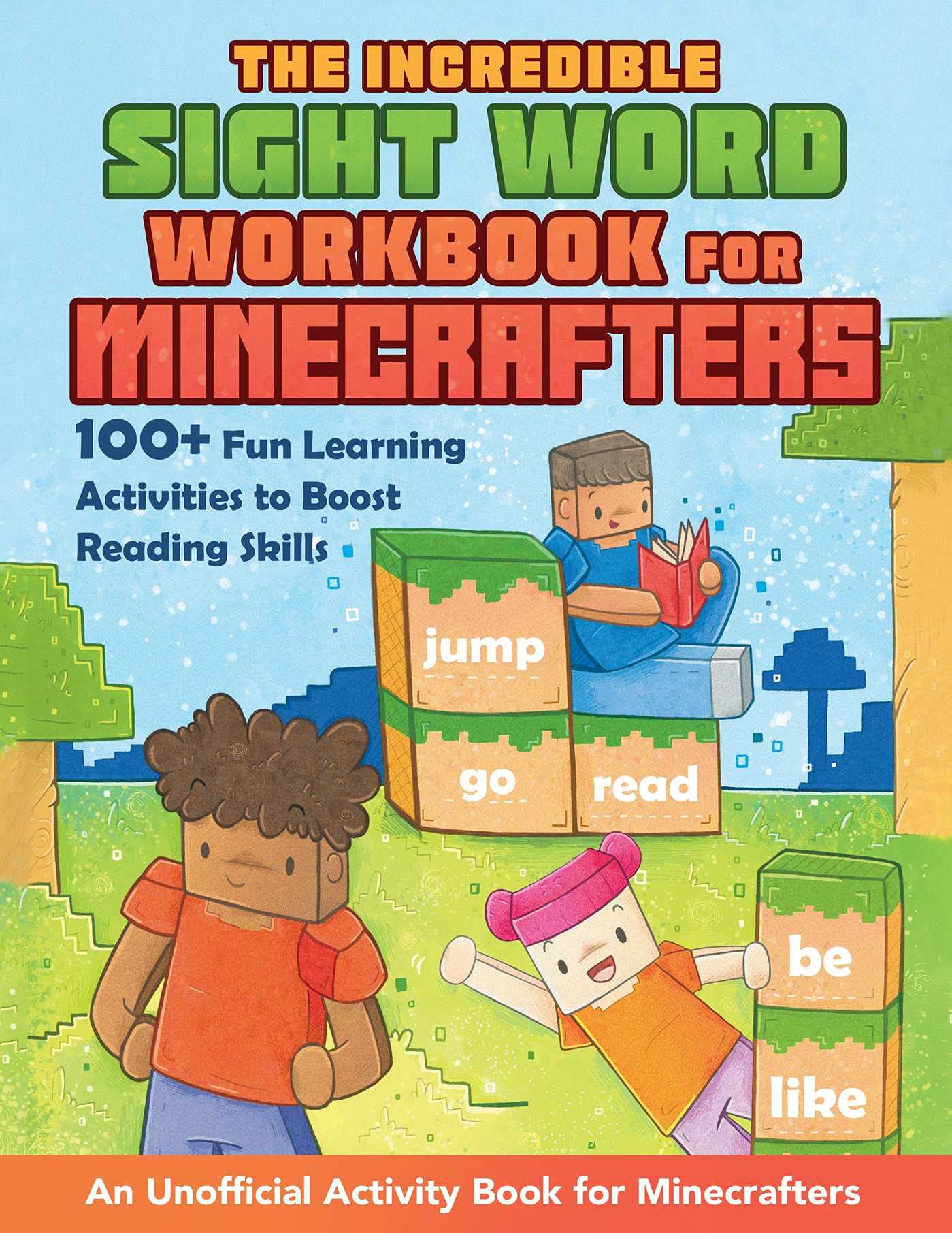 Incredible Sight Word Workbook for Minecrafters: 100+ Fun Learning Activities to Boost Reading Skills—An Unofficial Activity Book for Minecrafters