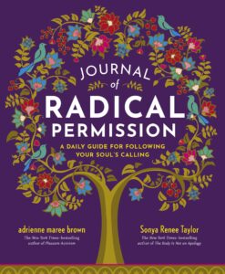 journal of radical permission: a daily guide for following your soul’s calling