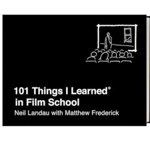 101 Things I Learned® in Film School