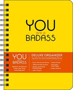 you are a badass deluxe organizer 17-month 2022-2023 monthly/weekly planner cale