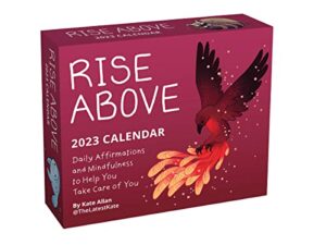 rise above 2023 day-to-day calendar: daily affirmations and mindfulness to help you take care of you