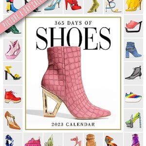 365 Days of Shoes Picture-A-Day Wall Calendar 2023: An Obsessive Extravaganza