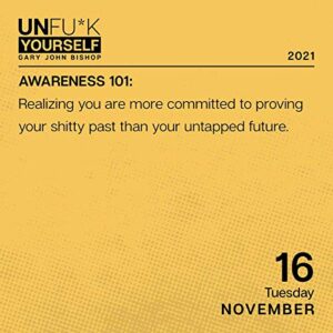 Unfu*k Yourself 2021 Day-to-Day Calendar: Get Out of Your Head and into Your Life (2021 edition calendar)