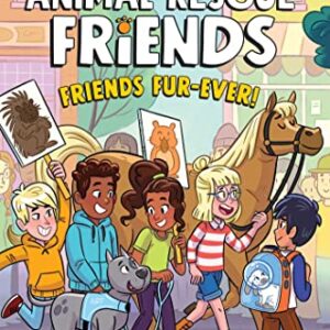 Animal Rescue Friends: Friends Fur-ever (Volume 2)