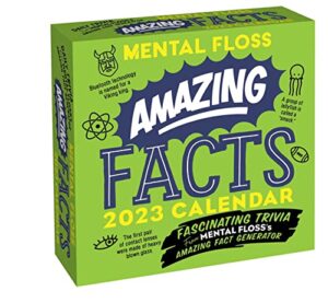 amazing facts from mental floss 2023 day-to-day calendar: fascinating trivia from mental floss's amazing fact generator