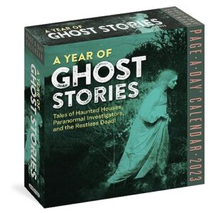 a year of ghost stories page-a-day calendar 2023: tales of haunted houses, paranormal investigators, and the restless dead