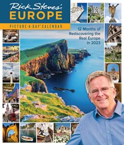 rick steves’ europe picture-a-day wall calendar 2023: 12 months to rediscover europe in 2023