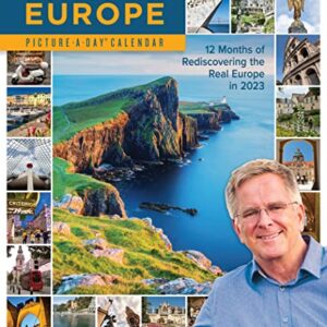 Rick Steves’ Europe Picture-A-Day Wall Calendar 2023: 12 Months to Rediscover Europe in 2023