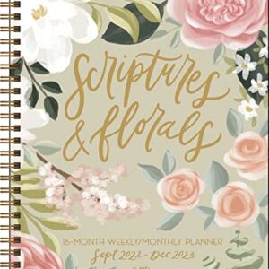 Scriptures and Florals 16-Month 2022-2023 Weekly/Monthly Planner Calendar