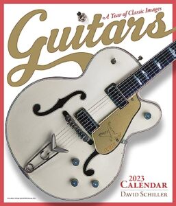 guitars wall calendar 2023: a year of classic images