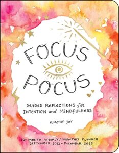 focus pocus 16-month 2022-2023 weekly/monthly planner