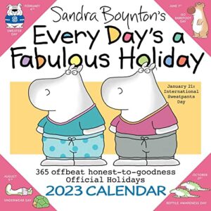 sandra boynton's every day's a fabulous holiday 2023 wall calendar