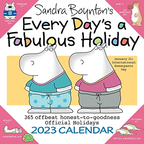 Sandra Boynton's Every Day's a Fabulous Holiday 2023 Wall Calendar