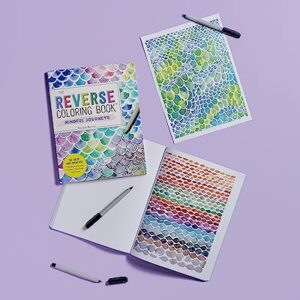 The Reverse Coloring Book™: Mindful Journeys: Be Calm and Creative: The Book Has the Colors, You Draw the Lines