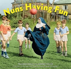 nuns having fun wall calendar 2023: real nuns having a rollicking good time