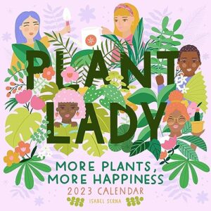 plant lady wall calendar 2023: more plants, more happiness