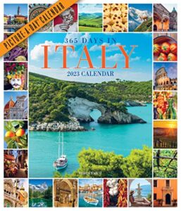 365 days in italy picture-a-day wall calendar 2023: for people who love italy and all things italian