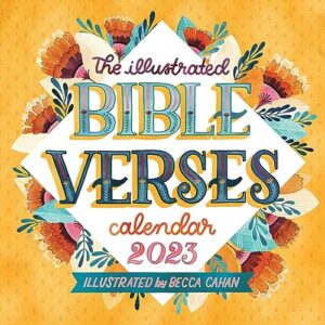 the illustrated bible verses wall calendar 2023: timeless wise words of the bible