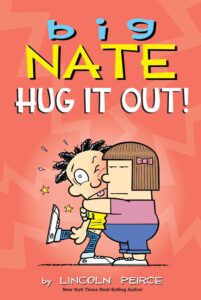 big nate: hug it out! (volume 21)