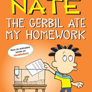 Big Nate: The Gerbil Ate My Homework (Volume 23)