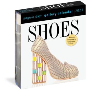 shoes page-a-day gallery calendar 2023: everyday a new pair to indulge the shoe lover's obsession