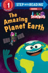 the amazing planet earth (storybots) (step into reading)