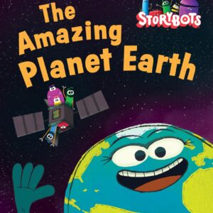 The Amazing Planet Earth (StoryBots) (Step into Reading)