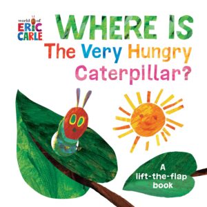 where is the very hungry caterpillar?: a lift-the-flap book (the world of eric carle)