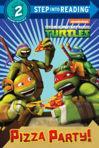 pizza party! (teenage mutant ninja turtles) (step into reading)