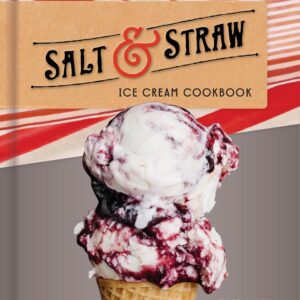 Salt & Straw Ice Cream Cookbook