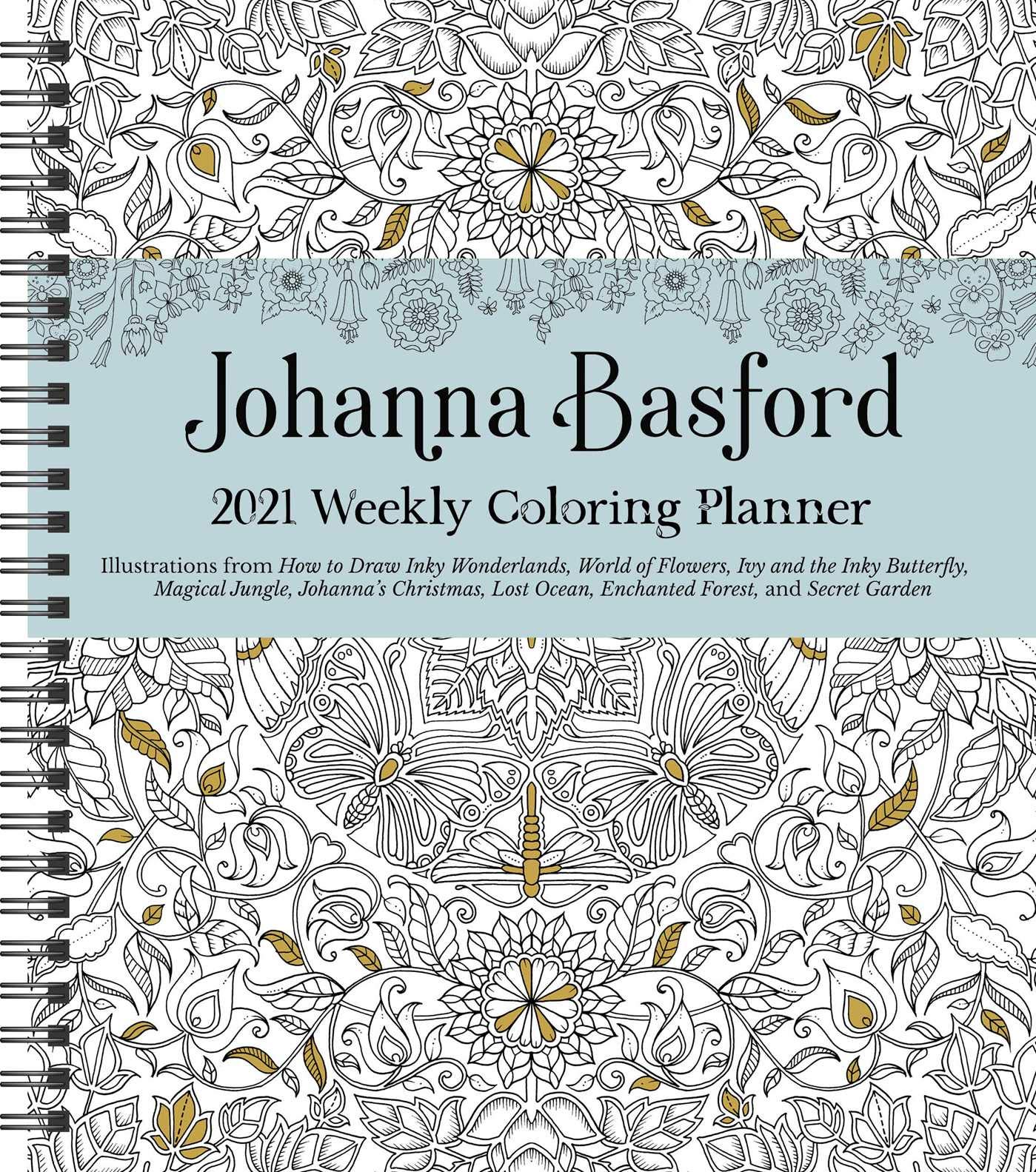 Johanna Basford 2021 Weekly Coloring Planner Calendar