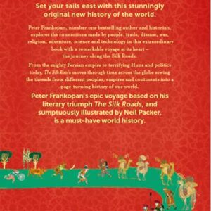 The Silk Roads: The Extraordinary History that created your World – Illustrated Edition