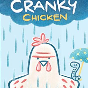 Cranky Chicken: A Cranky Chicken Book 1 (1)