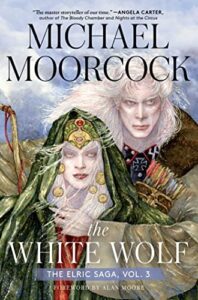 the white wolf: the elric saga part 3 (3) (elric saga, the)