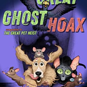 The Great Ghost Hoax (The Great Pet Heist)