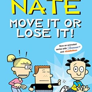 Big Nate: Move It or Lose It! (Volume 29)