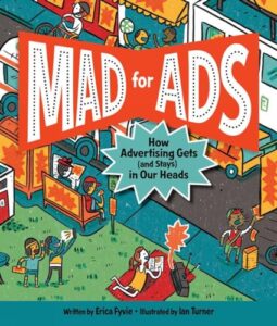 mad for ads: how advertising gets (and stays) in our heads