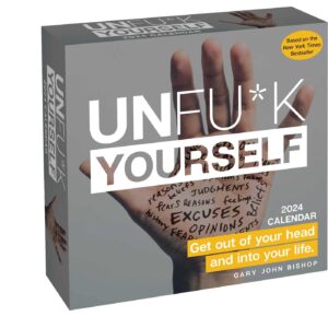 Unfu*k Yourself 2024 Day-to-Day Calendar: Get Out of Your Head and Into Your Life