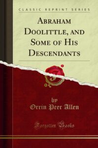 abraham doolittle, and some of his descendants (classic reprint)