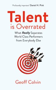 talent is overrated 2nd edition: what really separates world-class performers from everybody else