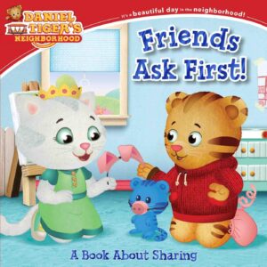 friends ask first!: a book about sharing (daniel tiger's neighborhood)