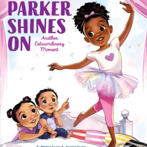 Parker Shines On: Another Extraordinary Moment (A Parker Curry Book)