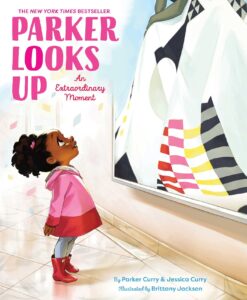 parker looks up: an extraordinary moment (a parker curry book)