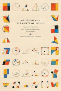 oliver byrne's elements of euclid: the first six books with coloured diagrams and symbols